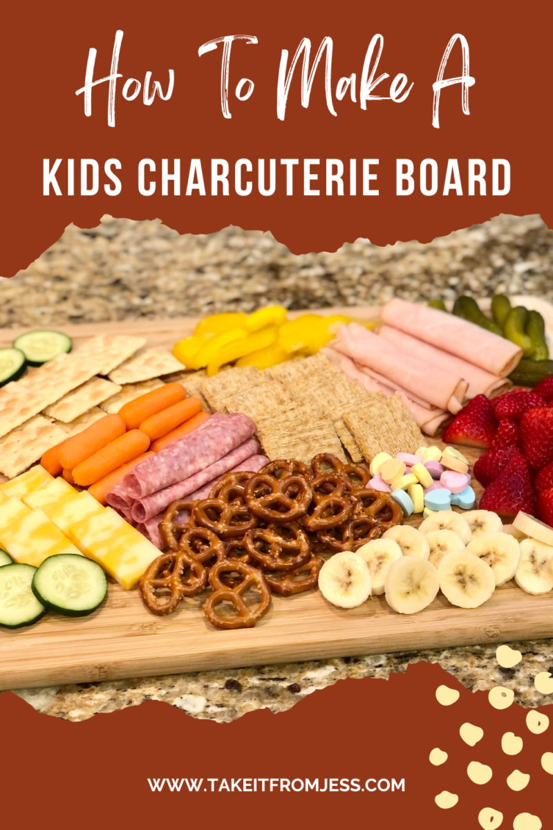 How To Make A Kids Charcuterie Board - Take It From Jess