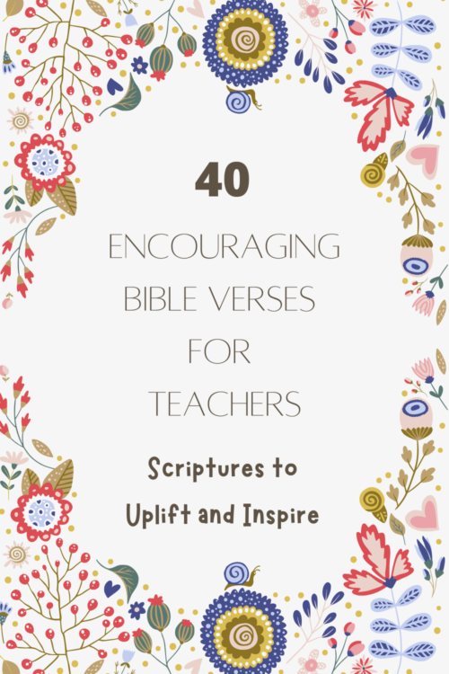 40 Encouraging Bible Verses For Teachers: Scriptures To Uplift And ...