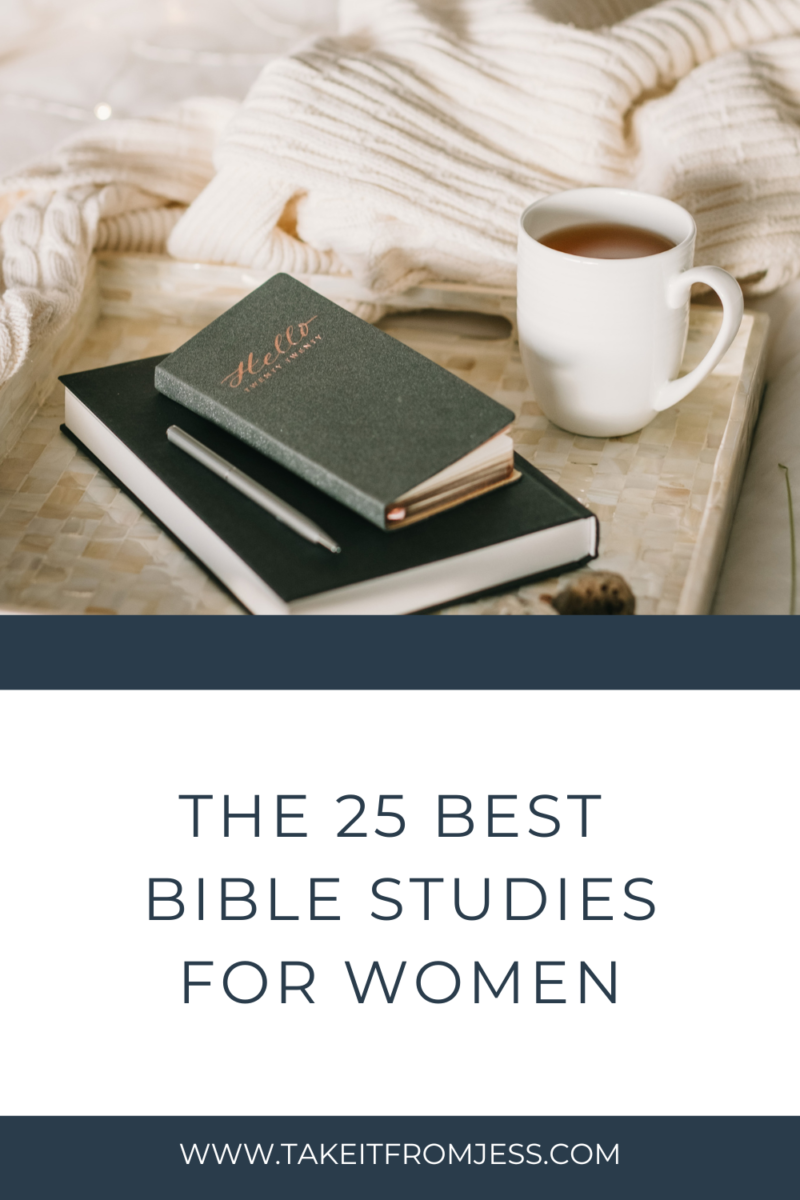 25 Best Bible Studies For Women That Are Worth Doing - Take It From Jess