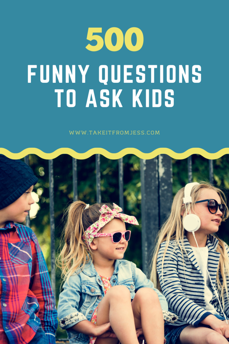 500 Funny Questions To Ask Kids - Take It From Jess