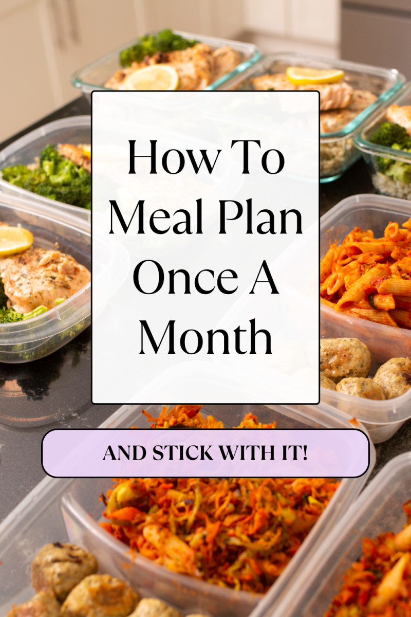 How To Meal Plan Once A Month - And Stick With It - Take It From Jess