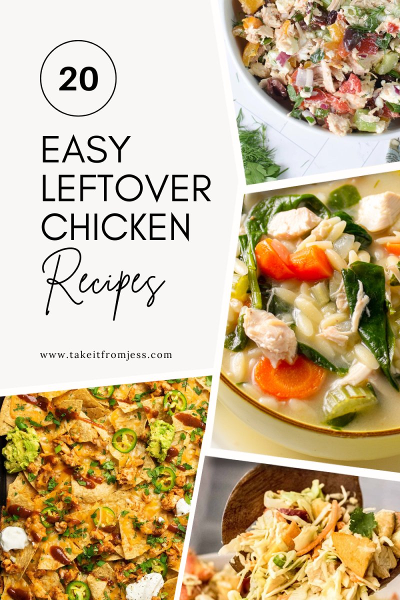 20 Easy Leftover Chicken Recipes - Take It From Jess